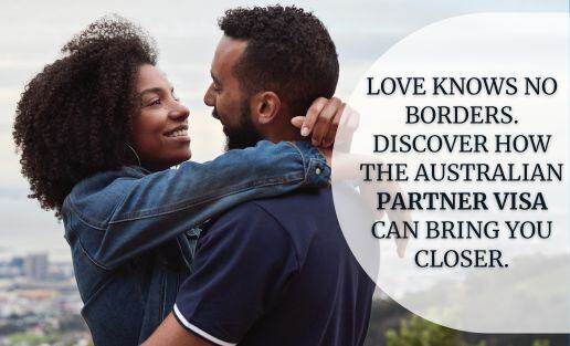 Your Guide to the Australian Partner Visa: Making It Work For Love
